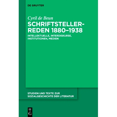 预订 Schriftstellerreden 1880–1938: Intellektuelle, Interdiskurse, Institutionen, Medien 作家演讲1880-1938: 97831106189
