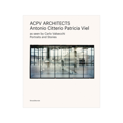 预订 ACPV architects : Antonio Citterio, Patricia Viel as seen by Carlo Valsecchi