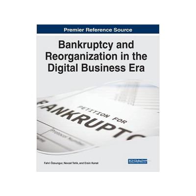 [预订]Handbook of Research on Bankruptcy and Reorganization in the Digital Business Era 9781668451816