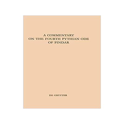 [预订]A Commentary on the Fourth Pythian Ode of Pindar 9783110103281