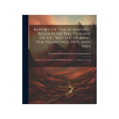 [预订]Report Of The Scientific Results Of The Voyage Of S.y. 