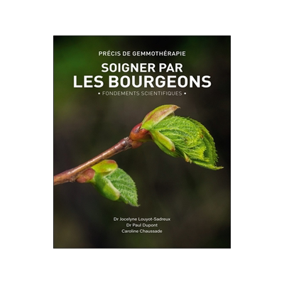 预订 Soigner par les bourgeons : précis de gemmothérapie : fondements scientifiques