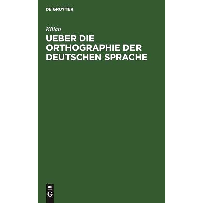 预订 Ueber die Orthographie der deutschen Sprache: Apologie des Buchstaben “h”. Eine Humoreske: 9783111255651