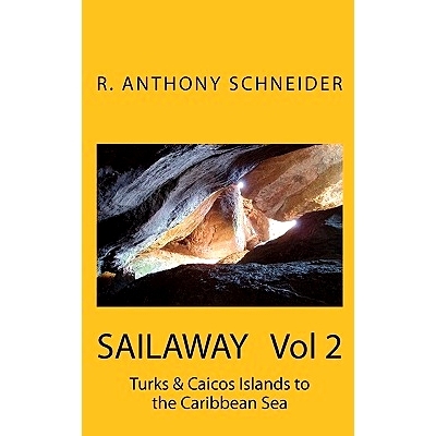 预订 SAILAWAY Vol 2: Turks & Caicos Islands to the Caribbean Sea: 9781451594836