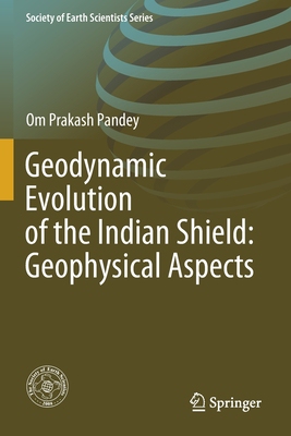 【预订】Geodynamic Evolution of the Indian Shield: Geophysical Aspects