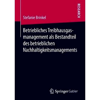 预订 Betriebliches Treibhausgasmanagement als Bestandteil des betrieblichen Nachhaltigkeitsmanagements: 9783658222062