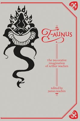 【预订】Faunus: The Decorative Imagination of Arthur Machen