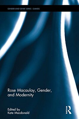 【预订】Rose Macaulay, Gender, and Modernity