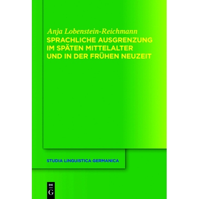 预订 Sprachliche Ausgrenzung im späten Mittelalter und der frühen Neuzeit: 9783110766097