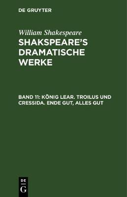 【预订】König Lear. Troilus und Cressida. Ende gut, Alles gut 9783111074375