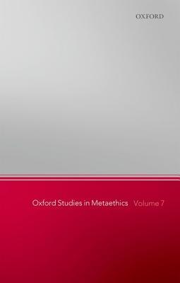 【预订】Oxford Studies in Metaethics, Volume 7