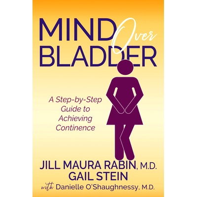 预订 Mind Over Bladder: A Step-By-Step Guide to Achieving Continence: 9781631950100