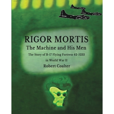 预订 Rigor Mortis. The Machine and His Men 9781714780693