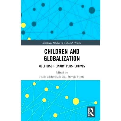 预订 Children and Globalization: Multidisciplinary Perspectives 儿童与全球化：多学科视角: 9780367204617