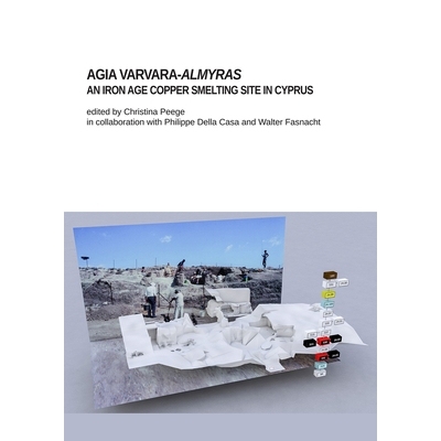 预订 Agia Varvara-Almyras: An Iron Age Copper Smelting Site in Cyprus 塞浦路斯的一个铁器时代的铜冶炼厂: 9781784918156