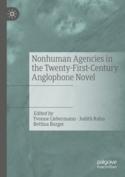 【预订】Nonhuman Agencies in the Twenty-First-Century Anglophone Novel 9783030794446