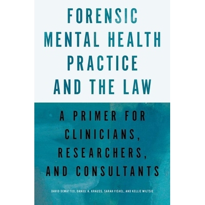 预订 Forensic Mental Health Practice and the Law: A Primer for Clinicians, Researchers, and Consultants 法医心理健康实践