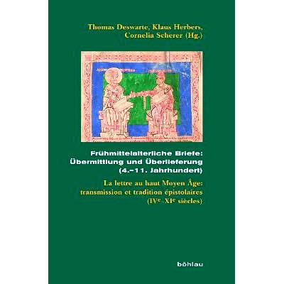 预订 Frühmittelalterliche Briefe: Übermittlung und Überlieferung (4.–11. Jahrhundert): La lettre au haut Moyen Âge: