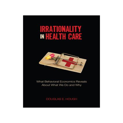 [预订]Irrationality in Health Care 9780804777971