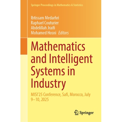 预订 Mathematics and Intelligent Systems in Industry MISI’25 Conference, Safi, Morocco, July 9–10, 2025 数学与工业智能
