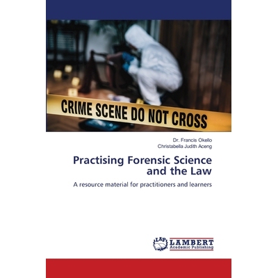 预订 Practising Forensic Science and the Law 从事法医学和法律工作: 9786206146131