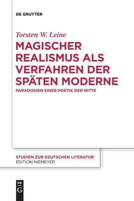 【预订】Magischer Realismus als Verfahren der späten Moderne 9783110682861