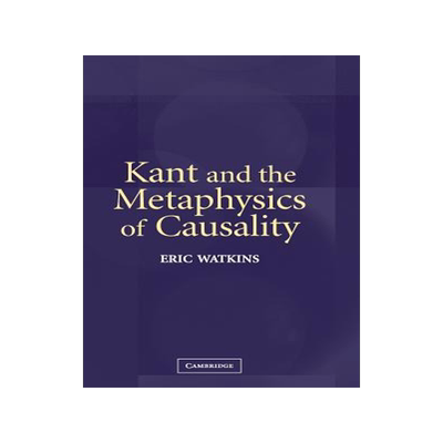 预订 Kant and the Metaphysics of Causality