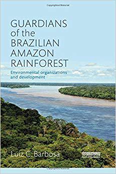 【预售】Guardians of the Brazilian * Rainforest: Environmental Organizations and Development