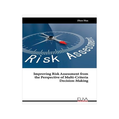 [预订]Improving Risk Assessment from the Perspective of Multi-Criteria Decision-Making 9789994986378