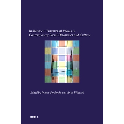 预订 In-Between: Transversal Values in Contemporary Social Discourses and Culture 介于两者之间：当代社会话语和文化中的横