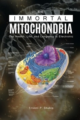 【预订】The Immortal Mitochondria: Our Health, Life, and Longevity is Electronic