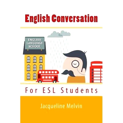 预订 English Conversation: For ESL Students 英语会话：针对ESL学生: 9781537778839