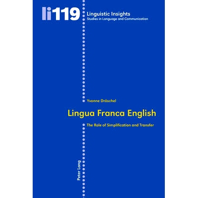 预订 Lingua Franca English: The Role of Simplification and Transfer 共同语英语：简化和转化的作用: 9783034304320