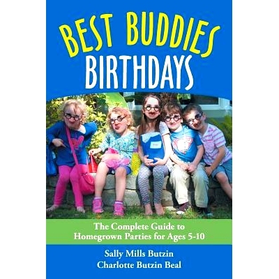 预订 Best Buddies Birthdays: The Complete Guide to Homegrown Parties for Ages 5-10: 9781480818224
