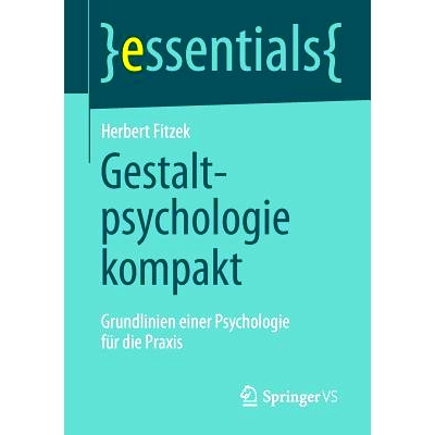 预订 Gestaltpsychologie kompakt: Grundlinien einer Psychologie für die Praxis: 9783658042752