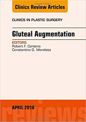 【预售】Gluteal Augmentation, An Issue of Clinics in Plastic Surgery