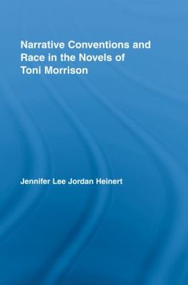 【预订】Narrative Conventions and Race in the Novels of Toni Morrison