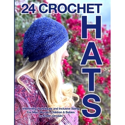 预订 24 Crochet Hats: Interesting Techniques and Inclusive Sizing for Men, Women, Children and Babies: 9798581504383