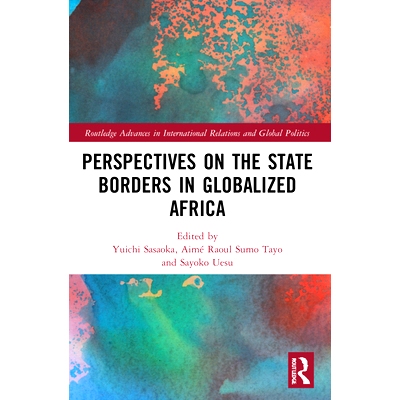 预订 Perspectives on the State Borders in Globalized Africa 全球化非洲的国家边界: 9781032064345