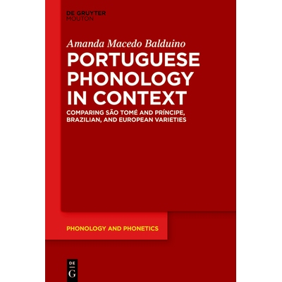 预订 Portuguese Phonology in Context: Comparing São Tomé and Príncipe, Brazilian, and European Varieties 葡萄牙语音韵