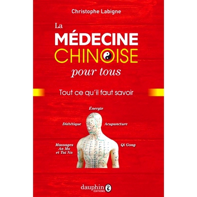 预订 La médecine chinoise pour tous : tout ce qu’il faut savoir : énergie, diététique, acupuncture, massages an mo