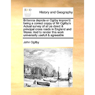 预订 Britannia Depicta or Ogilby Improv’d: Being a Correct Coppy of MR Ogilby’s Actual Survey of All Ye Direct & Princ