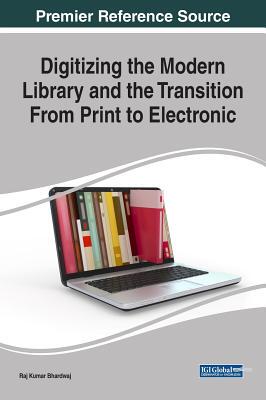 【预订】Digitizing the Modern Library and the Transition From Print to Electronic