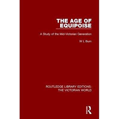 预订 The Age of Equipoise: A Study of the Mid-Victorian Generation: 9781138639188