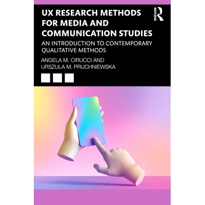 预订 UX Research Methods for Media and Communication Studies: An Introduction to Contemporary Qualitative Methods 媒体与