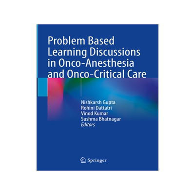 预订 Problem Based Learning Discussions in Onco-Anesthesia and Onco-Critical Care
