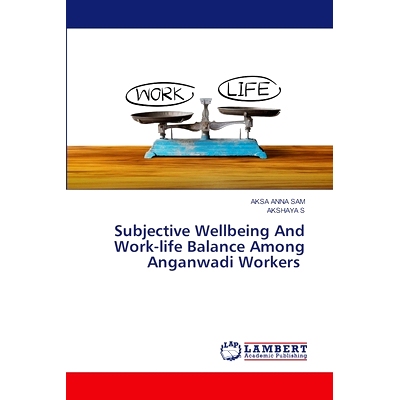 预订 Subjective Wellbeing And Work-life Balance Among Anganwadi Workers 安干瓦地劳动者的主观幸福感与工作与生活平衡: 9786