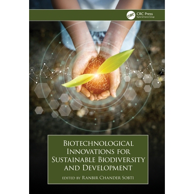 预订 Biotechnological Innovations for Sustainable Biodiversity and Development 促进可持续生物多样性与发展的生物技术创新