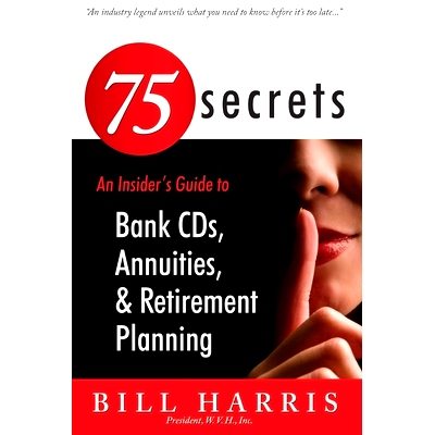 预订 75 SECRETS An Insider’s Guide to: Bank CDs, Annuities, and Retirement Planning: 9781523257393