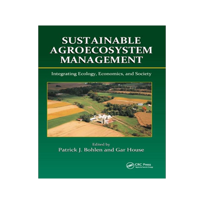 [预订]Sustainable Agroecosystem Management: Integrating Ecology, Economics, and Society 9780367385866
